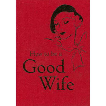 How to Be a Good Wife