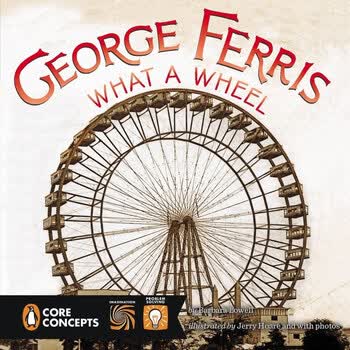 Penguin Core Concepts: George Ferris, What a