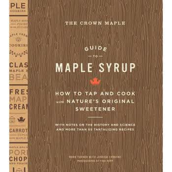 The Crown Maple Guide to Maple Syrup: How to...