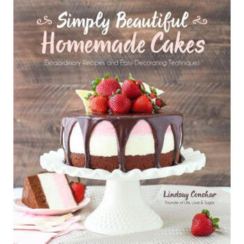 Simply Beautiful Homemade Cakes: Extraordina...