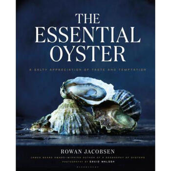 The Essential Oyster: A Salty Appreciation o...