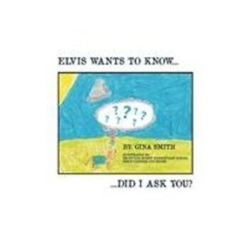【】Elvis Wants to Know...Did I Ask