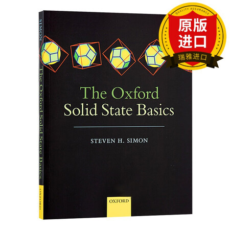 《英文原版 牛津固态研究基础知识 The Oxford Solid State Basics 英文版 Steven H. Simon 全英文版进口原版英语书籍》【摘要 书评 试读】- 京东图书