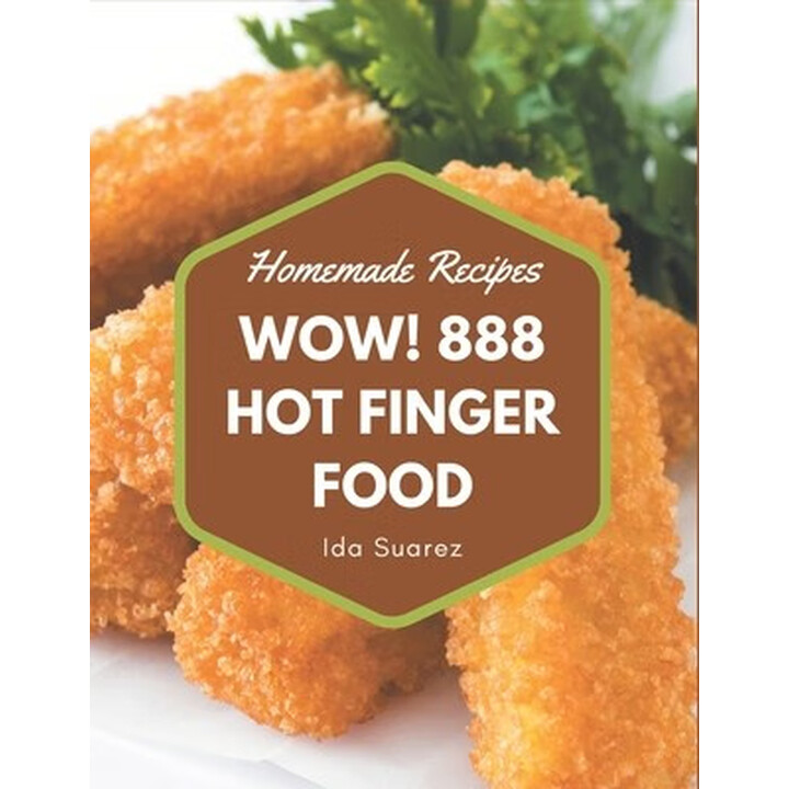 《预订 Wow! 888 Homemade Hot Finger Food Recipes: A Homemade Hot Finger ...