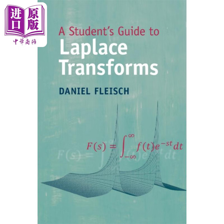 《拉普拉斯变换学生指南 英文原版 A Student s Guide to Laplace Transforms Daniel Fleisch ...